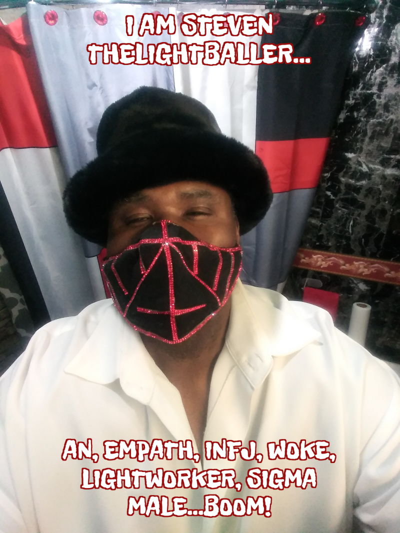 i am steven thelightballer... An, empath, infj, woke, lightworker ...