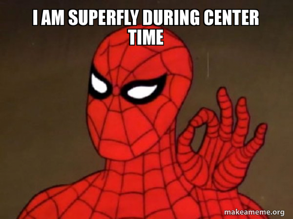 I am superfly during center time - Spiderman - Care factor Zero Meme ...