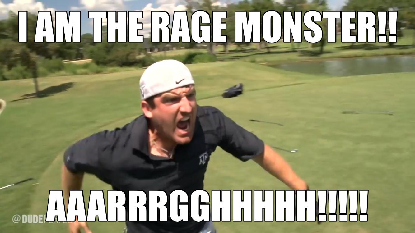 I am the rage monster!! AAARRRGGHHHHH!!!!! Meme Generator