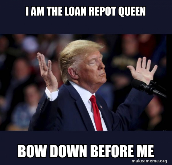 I am the Loan Repot Queen bow down before me - Trump Impeached Meme ...