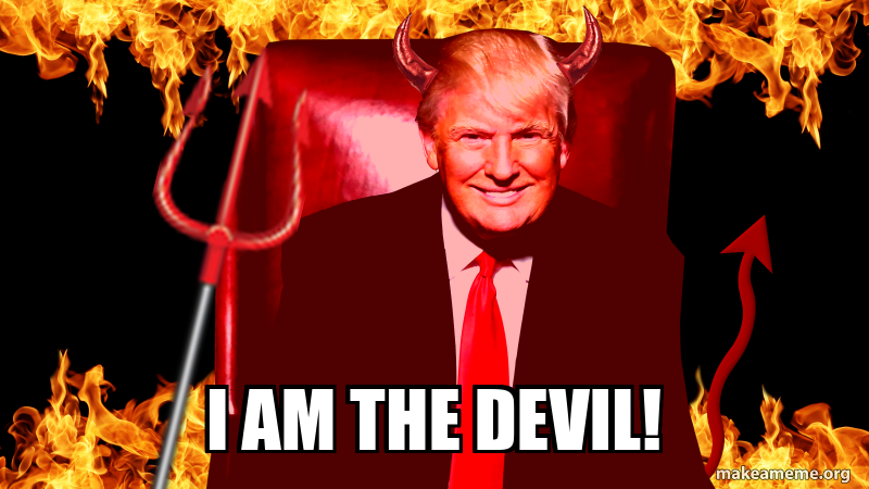 I AM THE DEVIL! Meme Generator