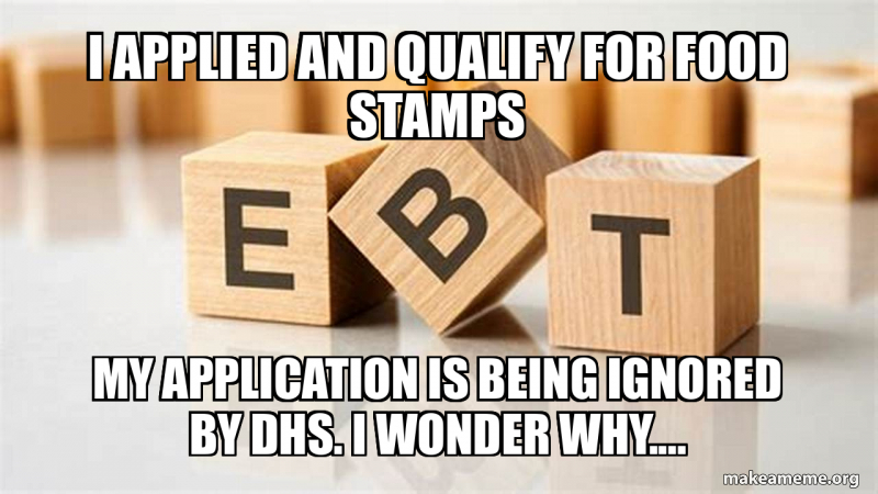 i applied and qualify for food stamps my application is being ignored ...