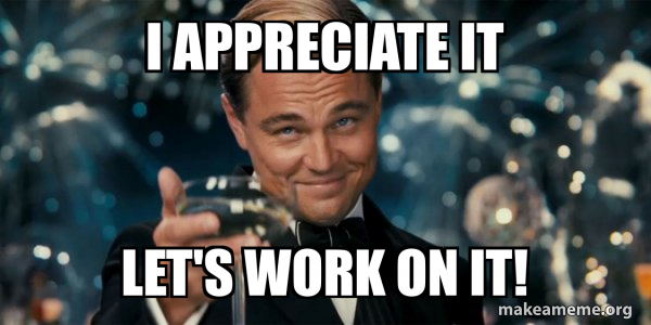 I appreciate it Let's work on it! - Great Gatsby Reaction - Leonardo DiCaprio Toast Meme Generator