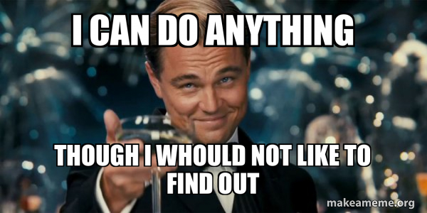 i can do anything though i whould not like to find out - Great Gatsby ...
