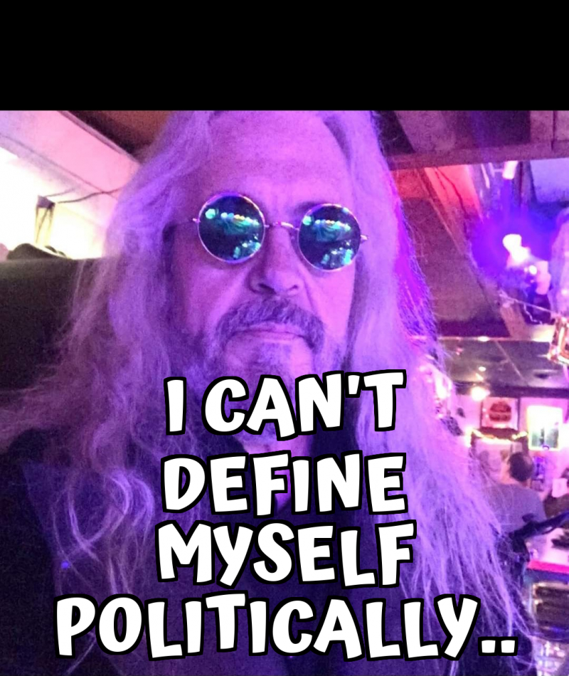 I can't define myself politically.. Meme Generator