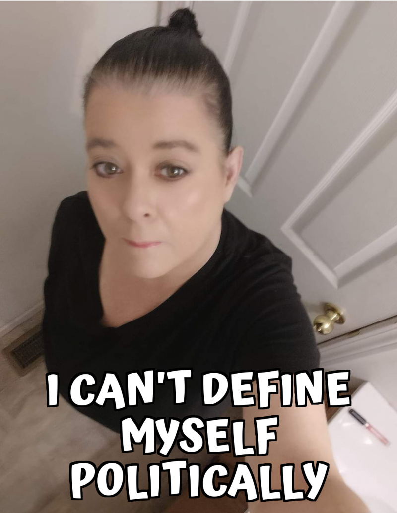 I can't define myself politically Meme Generator