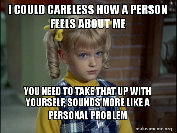 Personal Problem Memes