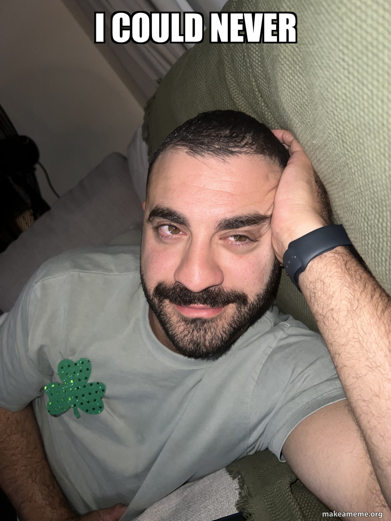 I could never Meme Generator