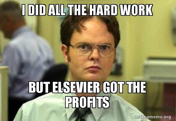 I did all the hard work but Elsevier got the profits - Schrute Facts ...