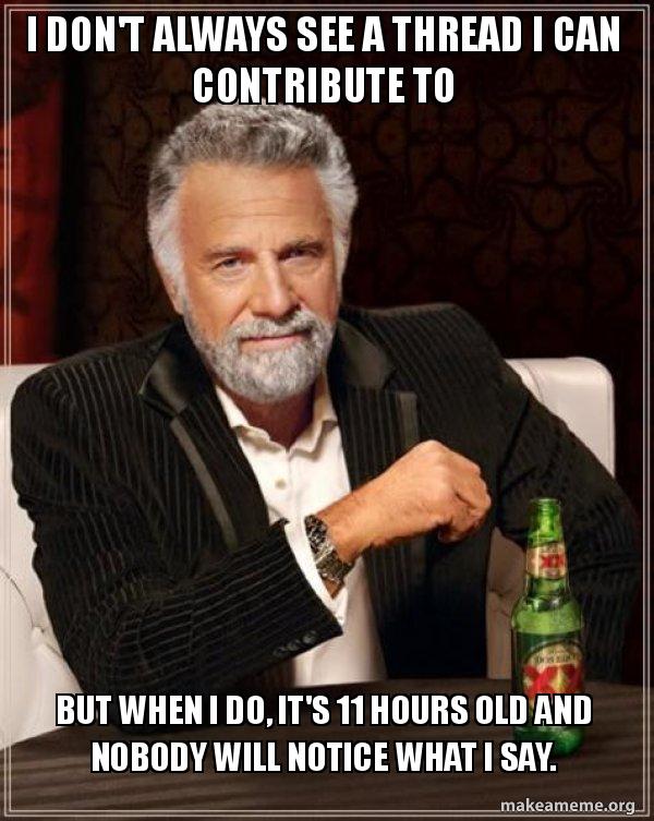 I don't always see a thread I can contribute to but when I do, It's 11 ...