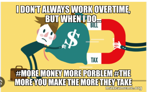 I don't always work overtime, but when i do... #more money more porblem ...