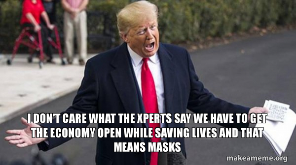 i don't care what the xperts say we have to get the economy open while ...