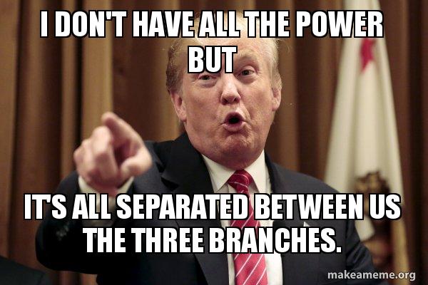I don't have all the power but it's all separated between us the three ...