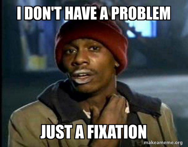 i don't have a problem just a fixation - Dave Chappelle Junkie Y'all ...