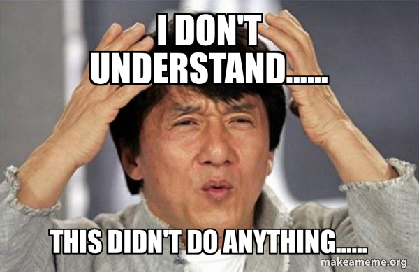 I don't understand...... This didn't do anything...... - Jackie Chan ...