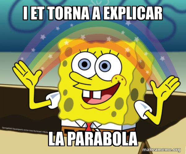 I et torna a explicar la paràbola - Rainbow SpongeBob Meme Generator