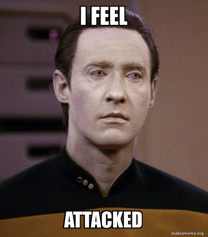 I feel Attacked Meme Generator