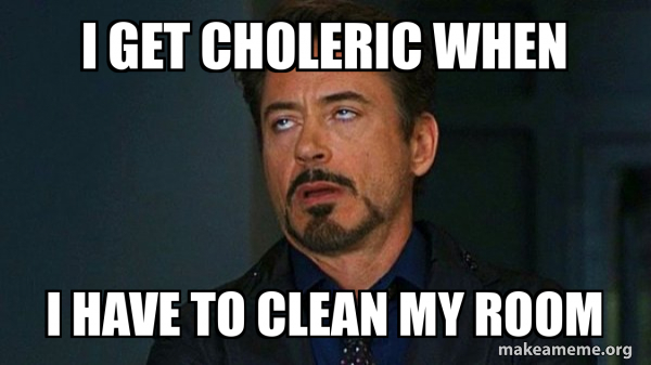 I GET CHOLERIC WHEN I HAVE TO CLEAN MY ROOM - Tony Stark Eye Roll Meme ...