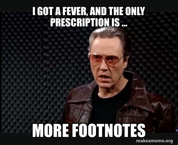 I got a fever, and the only prescription is … MORE FOOTNOTES - SNL ...