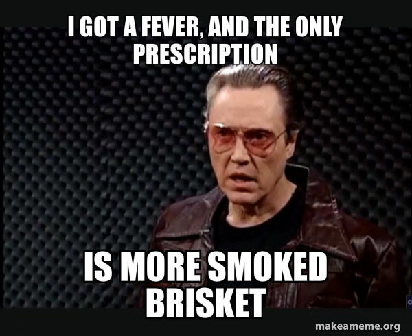 Smoke Brisket Memes 28 Juicy BBQ Memes For Brisket Loving Dads This