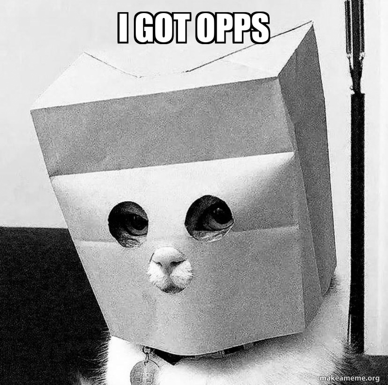 I got opps Meme Generator