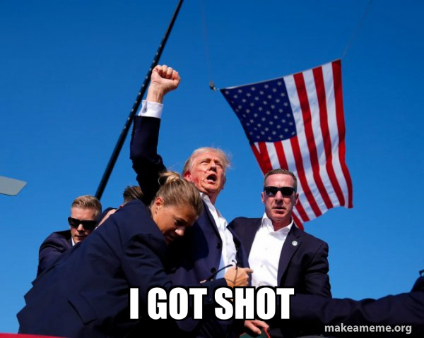I GOT SHOT - Trump Fist Meme Generator