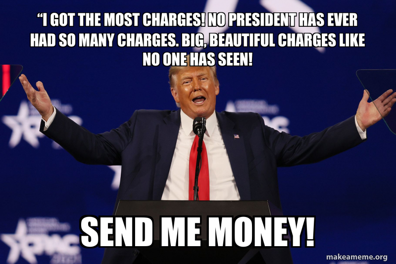 “I got The MOST charges! NO President has EVER had so many charges. Big ...