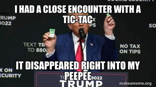 i had a close encounter with a tic-tac it disappeared right into my ...