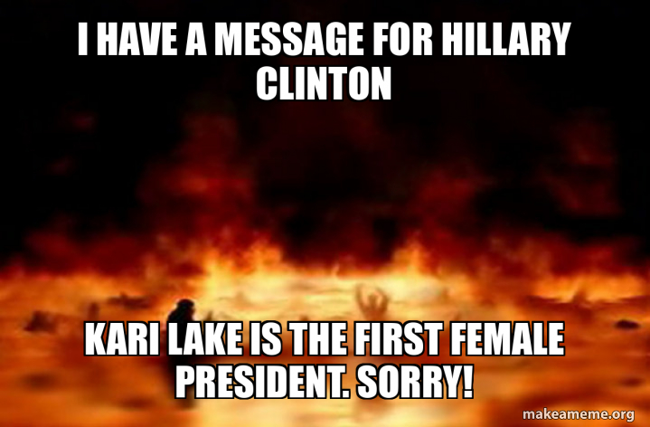 I have A MESSAGE for hillary clinton Kari Lake is the first female ...