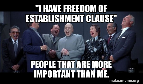 "i have freedom of establishment clause" people that are more important ...