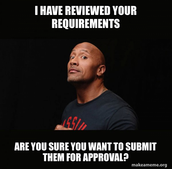 I have reviewed your requirements Are you sure you want to submit them ...