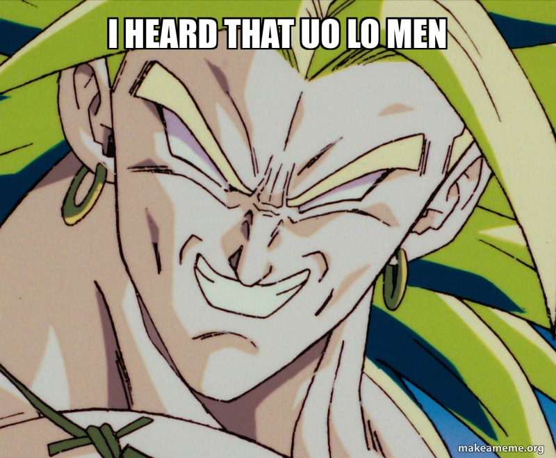 I heard that uo lo men Meme Generator