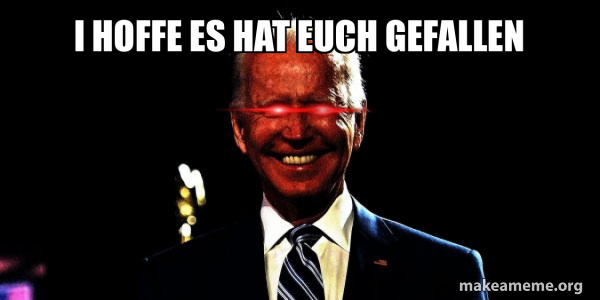 i hoffe es hat euch gefallen - Dark Brandon Meme Generator