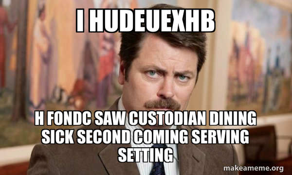 I hudeuexhb H fondc saw custodian dining sick second coming serving ...