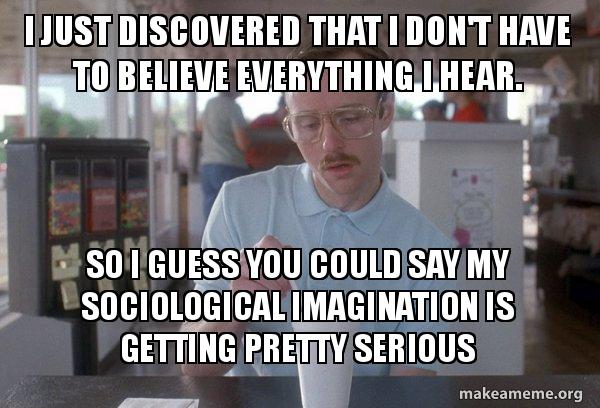 I just discovered that I don't have to believe everything I hear. So I ...