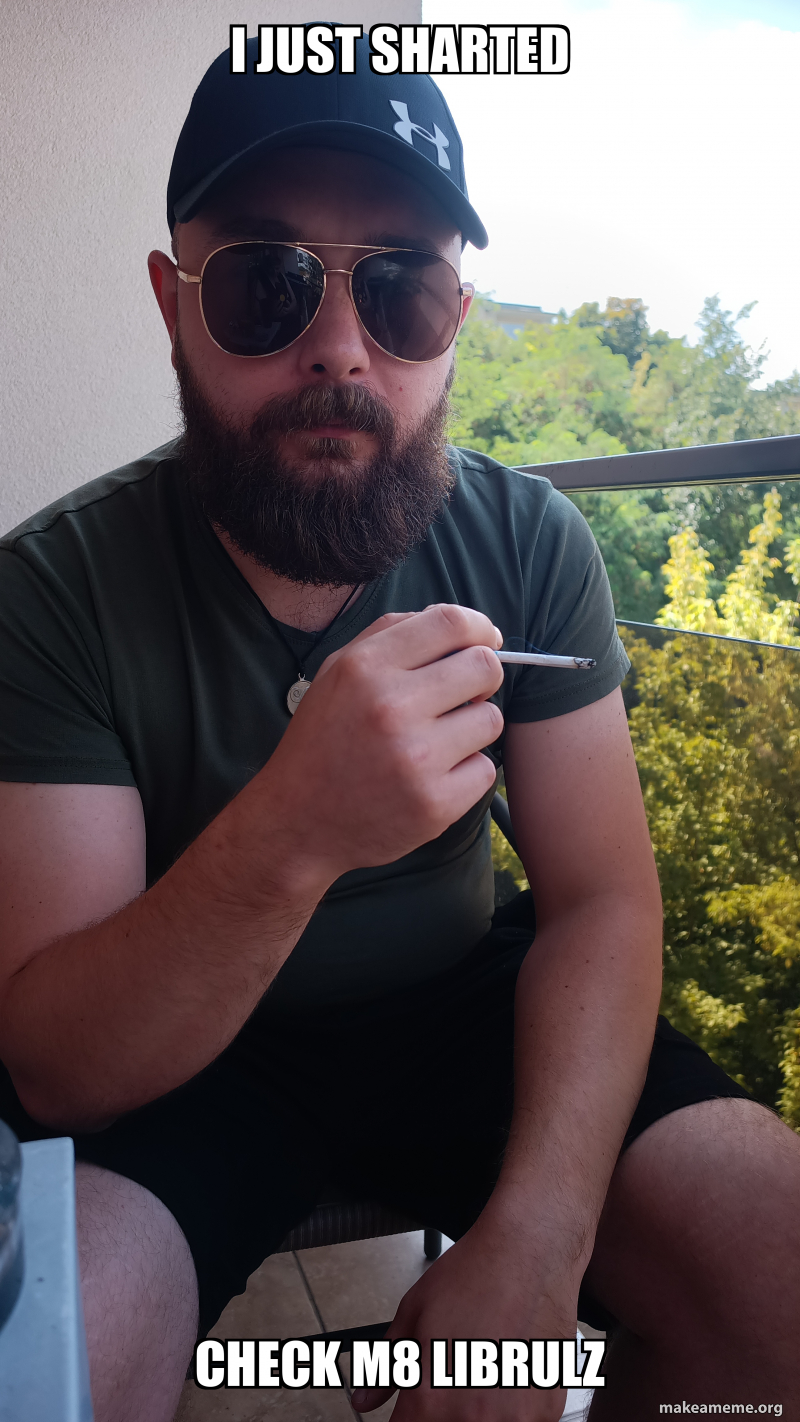 I JUST SHARTED Check m8 librulz Meme Generator