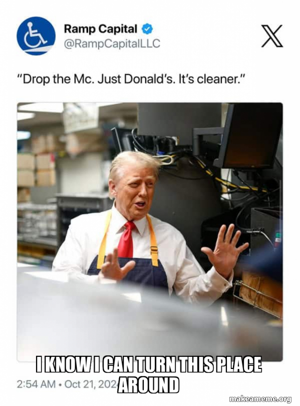 I know I can turn this place around Meme Generator