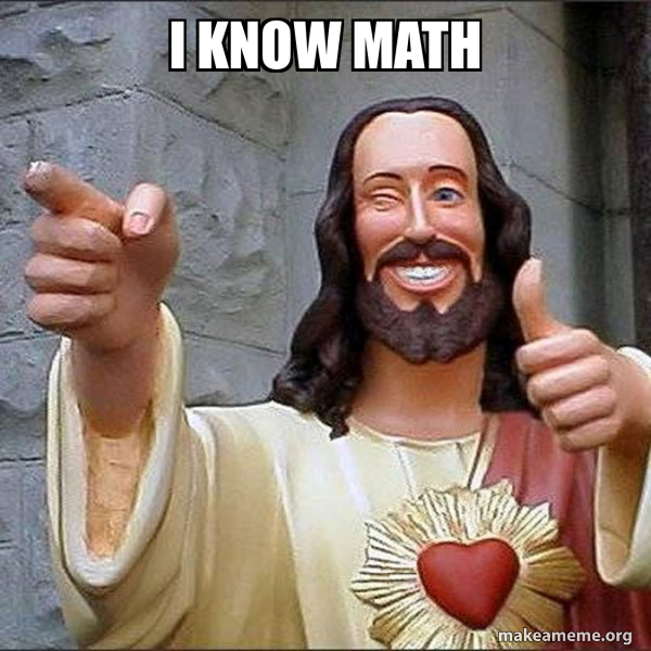 i know math - Cool Jesus Meme Generator