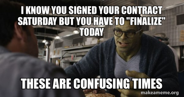 I know you signed your contract saturday but you have to "finalize ...
