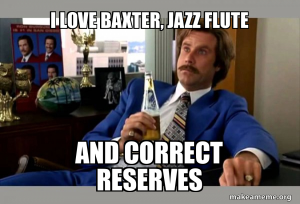 I love Baxter, jazz flute and correct reserves - Ron Burgundy - boy ...
