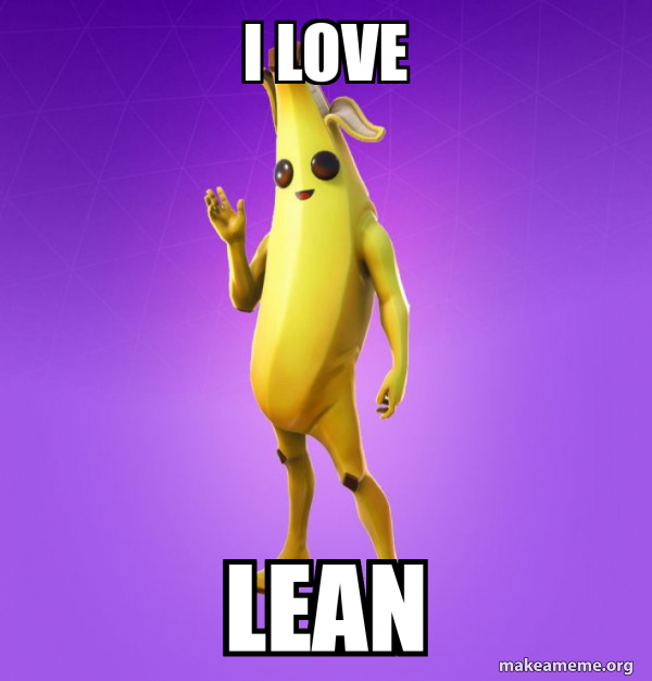I LOVE LEAN - Peely Meme Generator