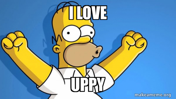I love uppy - Happy Homer Meme Generator