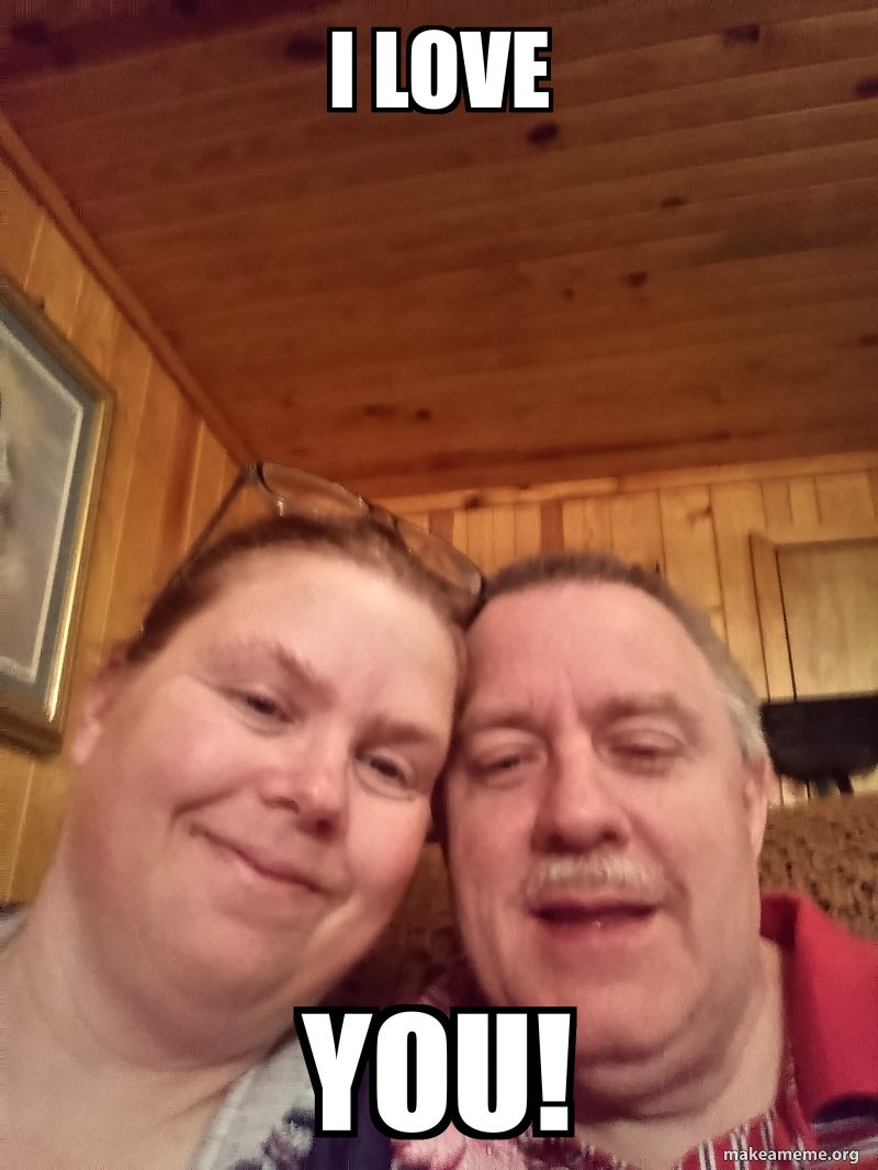 I love You! Meme Generator