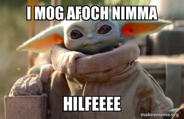 i mog afoch nimma HILFEEEE - Baby Yoda looking at you Meme Generator