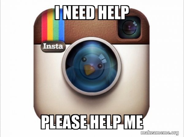 i need help please help me - Instagram twitter Meme Generator