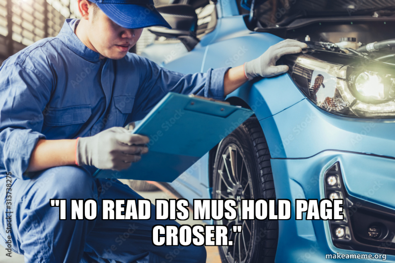 "I no read dis mus hold page croser." Meme Generator