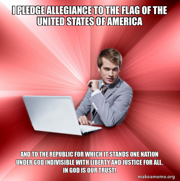 I pledge allegiance to the flag of the United States of America And to ...
