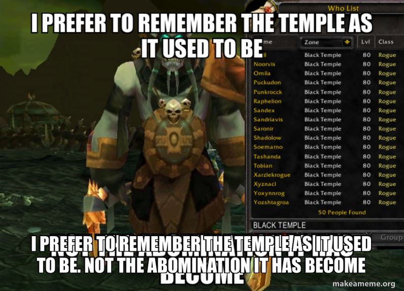 I PREFER TO REMEMBER THE TEMPLE AS IT USED TO BE. NOT THE ABOMINATION ...