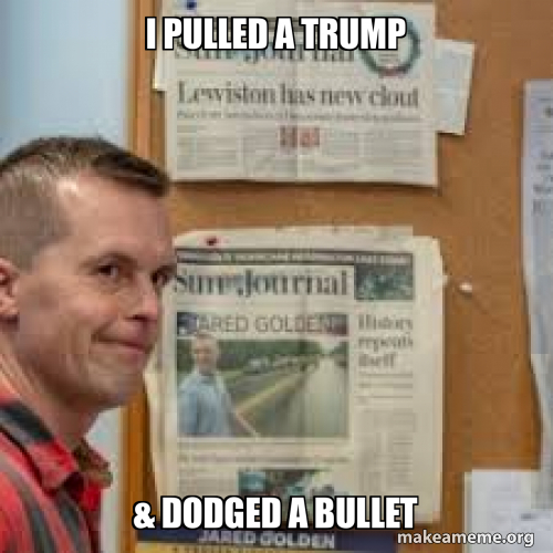I PULLED A TRUMP & DODGED A BULLET Meme Generator