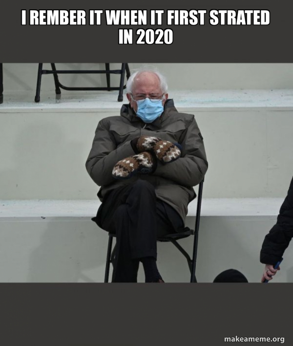 i rember it when it first strated in 2020 - Bernie Sanders at the ...